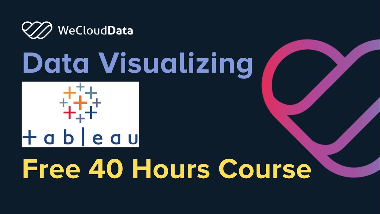 Data Visualizing with Tableau I Free Data Analytics Course I WeCloudData - YouTube