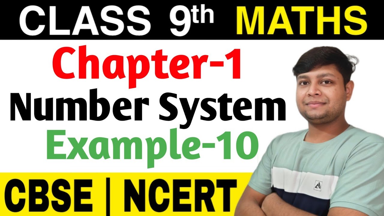 Class 9 Maths | Chapter 1 Number System | Class 9 Maths Example - 10 ...