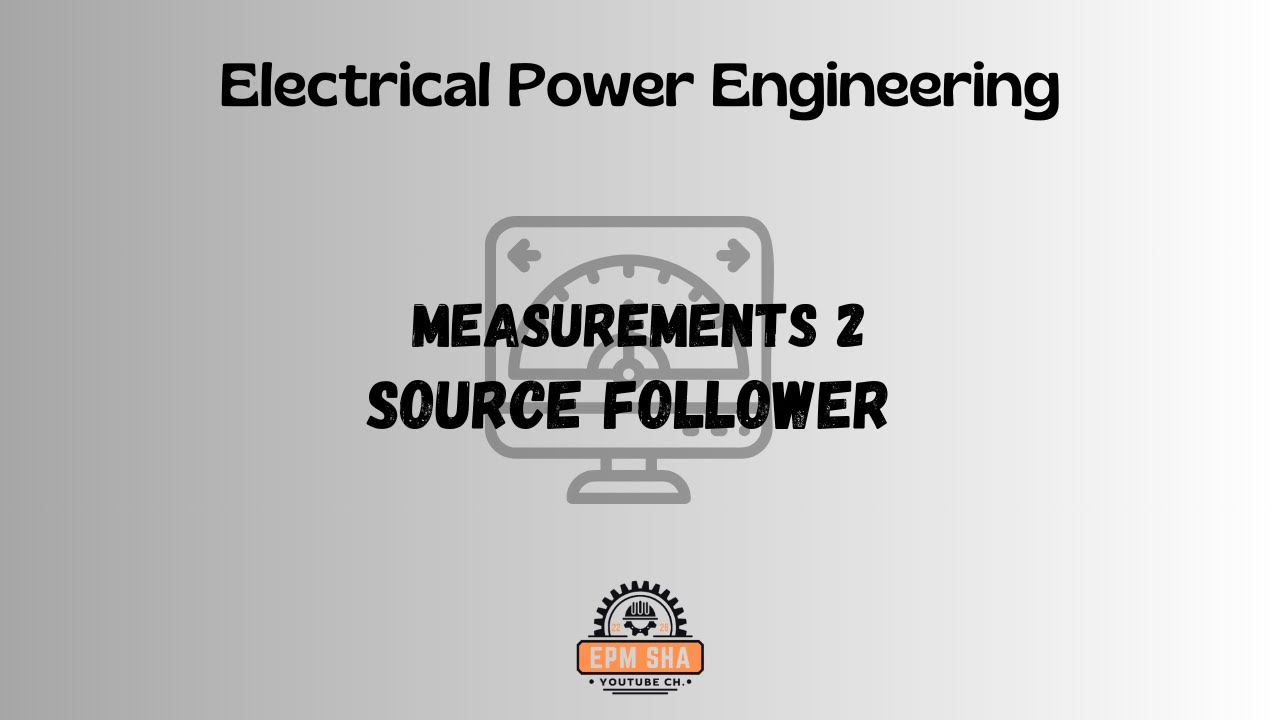Measurements 2 - Source Follower - YouTube