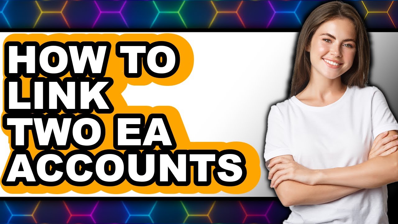 How to Link Two Ea Accounts - Step by Step - YouTube