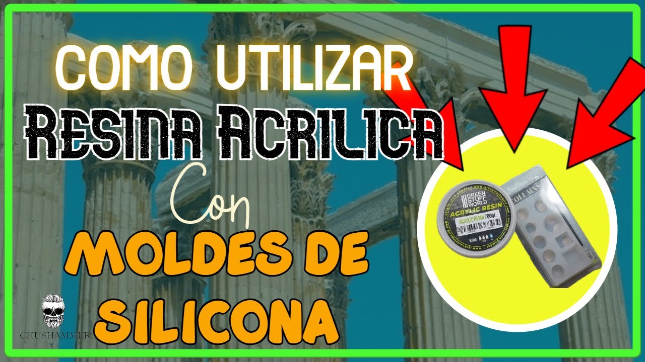 COMO UTILIZAR RESINA ACRÍLICA CON MOLDES DE SILICONA | CHUSHAMMER - YouTube