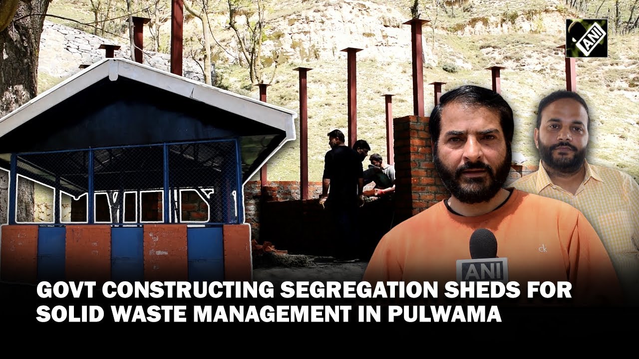 J&K govt constructing segregation sheds for solid waste management ...