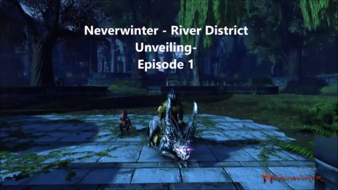 Neverwinter- River District Unveiling- Episode 1 - YouTube