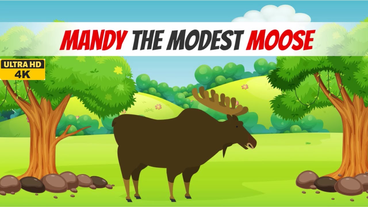 Mandy the Modest Moose Animal Stories #animalstories #kidsvideo #kidstv ...