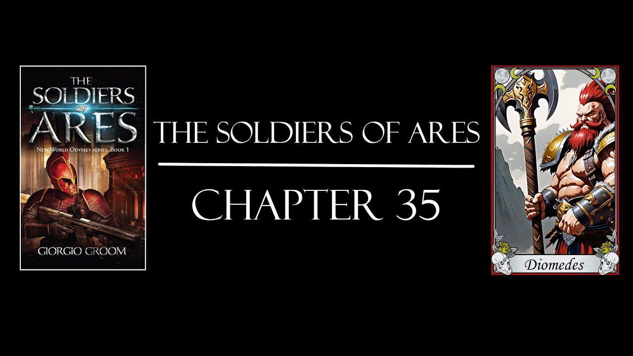 The Soldiers Of Ares : Chapter 35 | Fantasy Book - YouTube
