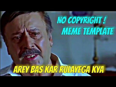 arey bas kar rulayega kya | Meme template | No copyright | Memes ...
