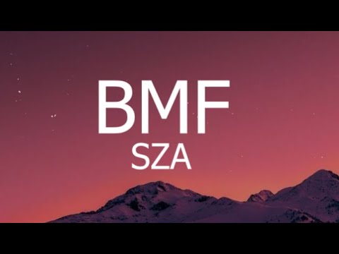 SZA - BMF (Lyrics) - YouTube