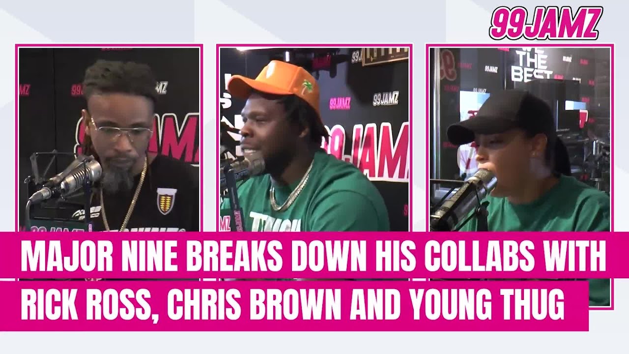 Major Nine breaks down his collabs with Rick Ross, Chris Brown and ...