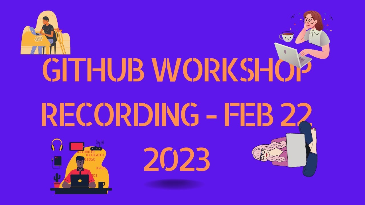 GitHub Workshop Part 2 Recording Feb 21st 2023 - YouTube