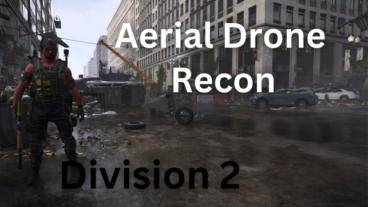 The Division 2 World Tier 1 Aerial Drone Recon - YouTube