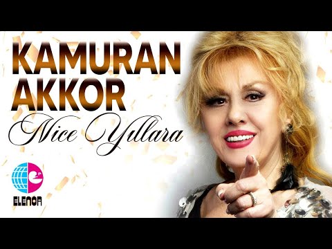 Kamuran Akkor - Nice Yıllara