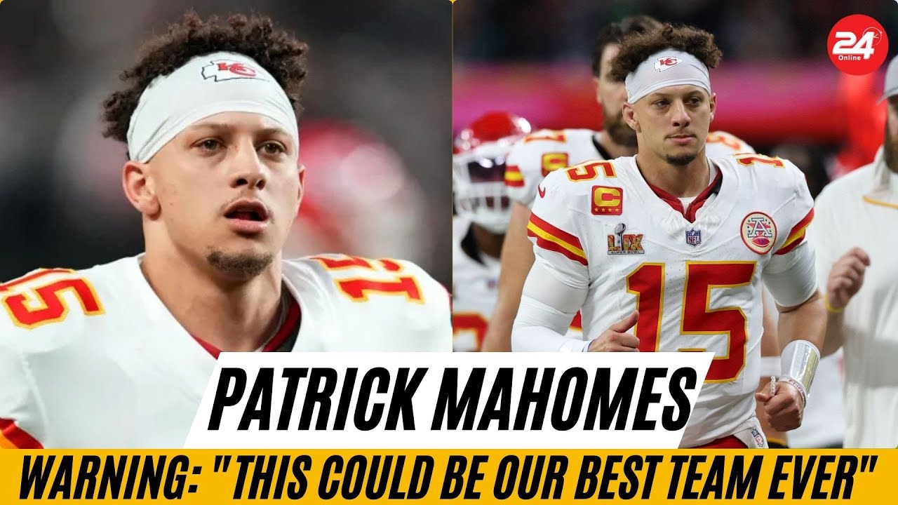 Patrick Mahomes' Chilling Warning: "This Could Be Our Best Team Ever ...