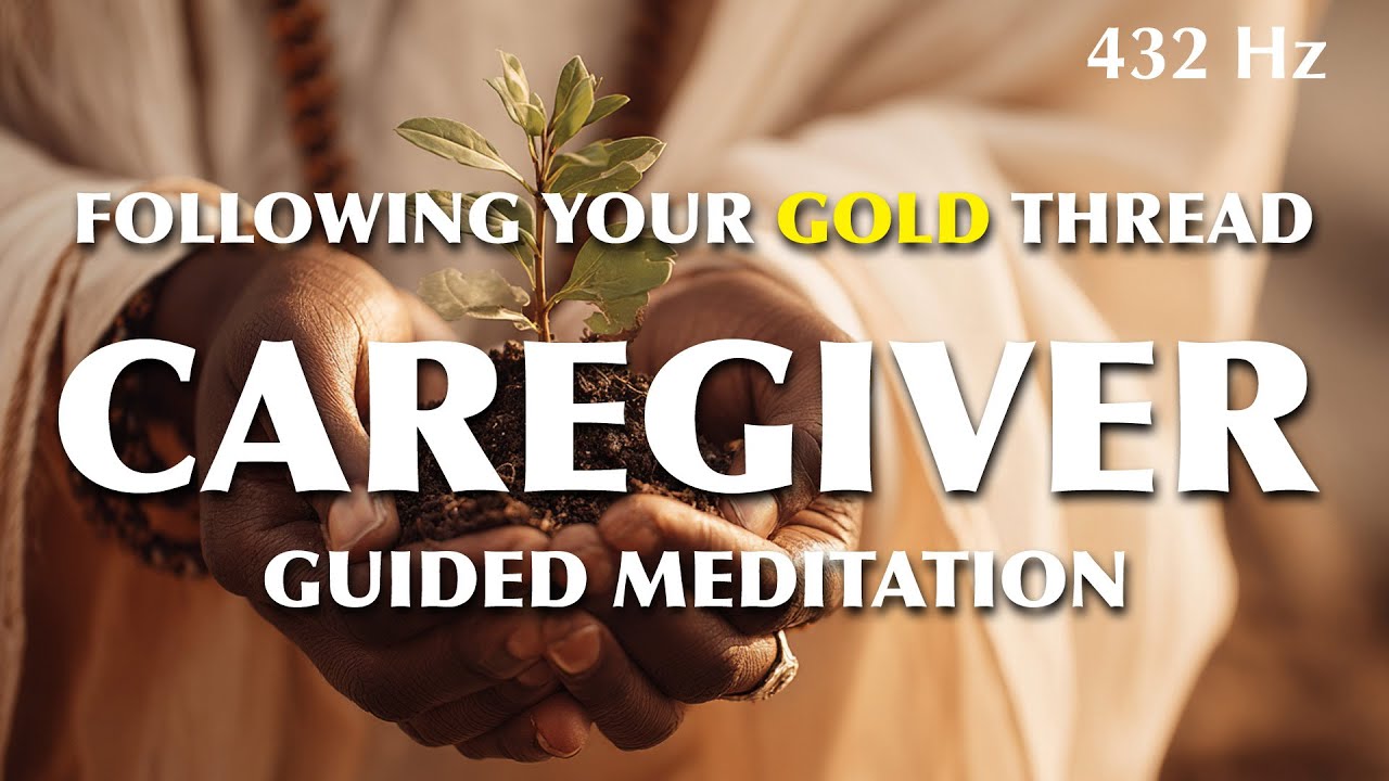 Caregiver Archetype Guided Meditation | Embrace Your Nurturing Power ...