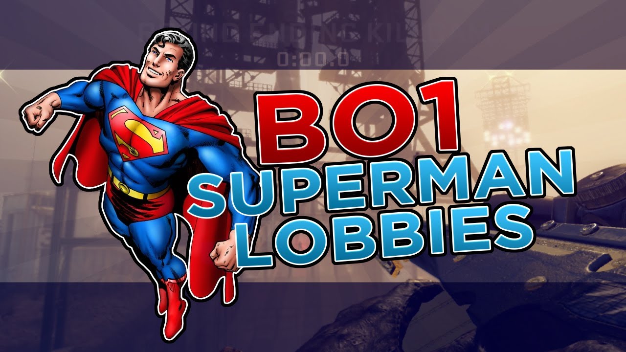 SB Prone: BO1 Superman Lobby! - YouTube