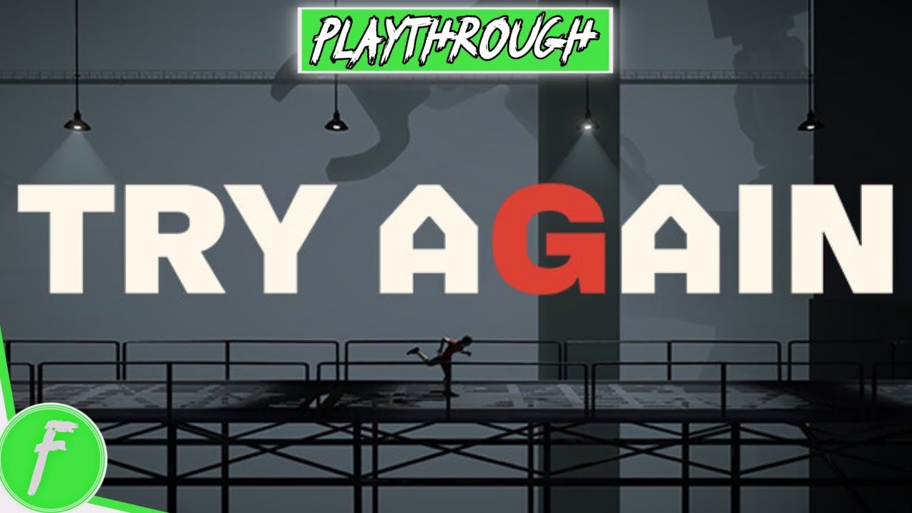 TRY AGAIN FULL WALKTHROUGH Gameplay HD (PC) | NO COMMENTARY - YouTube
