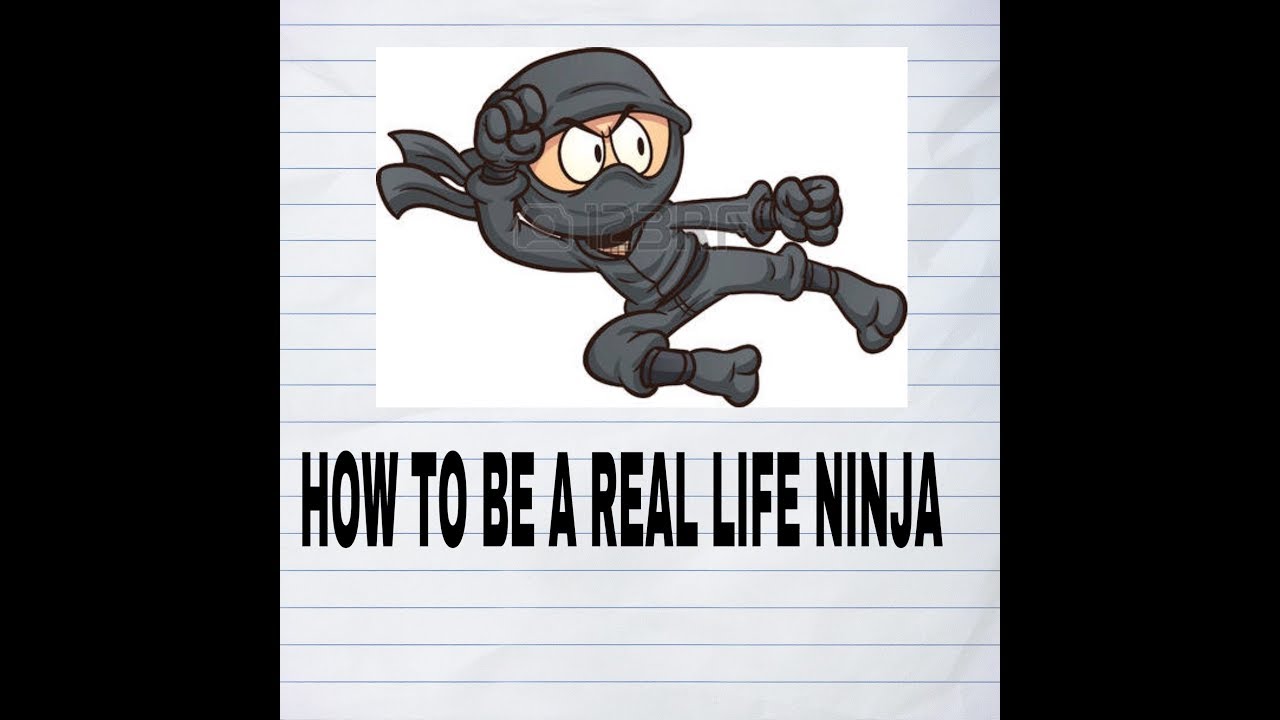 HOW TO BE A REAL LIFE NINJA!! - YouTube