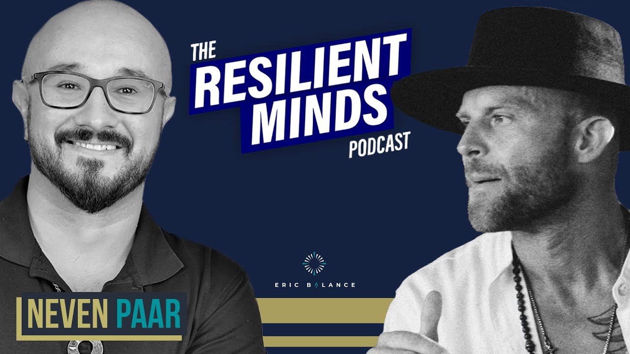 Resilient Minds Podcast- EP134 with Neven Paar - YouTube