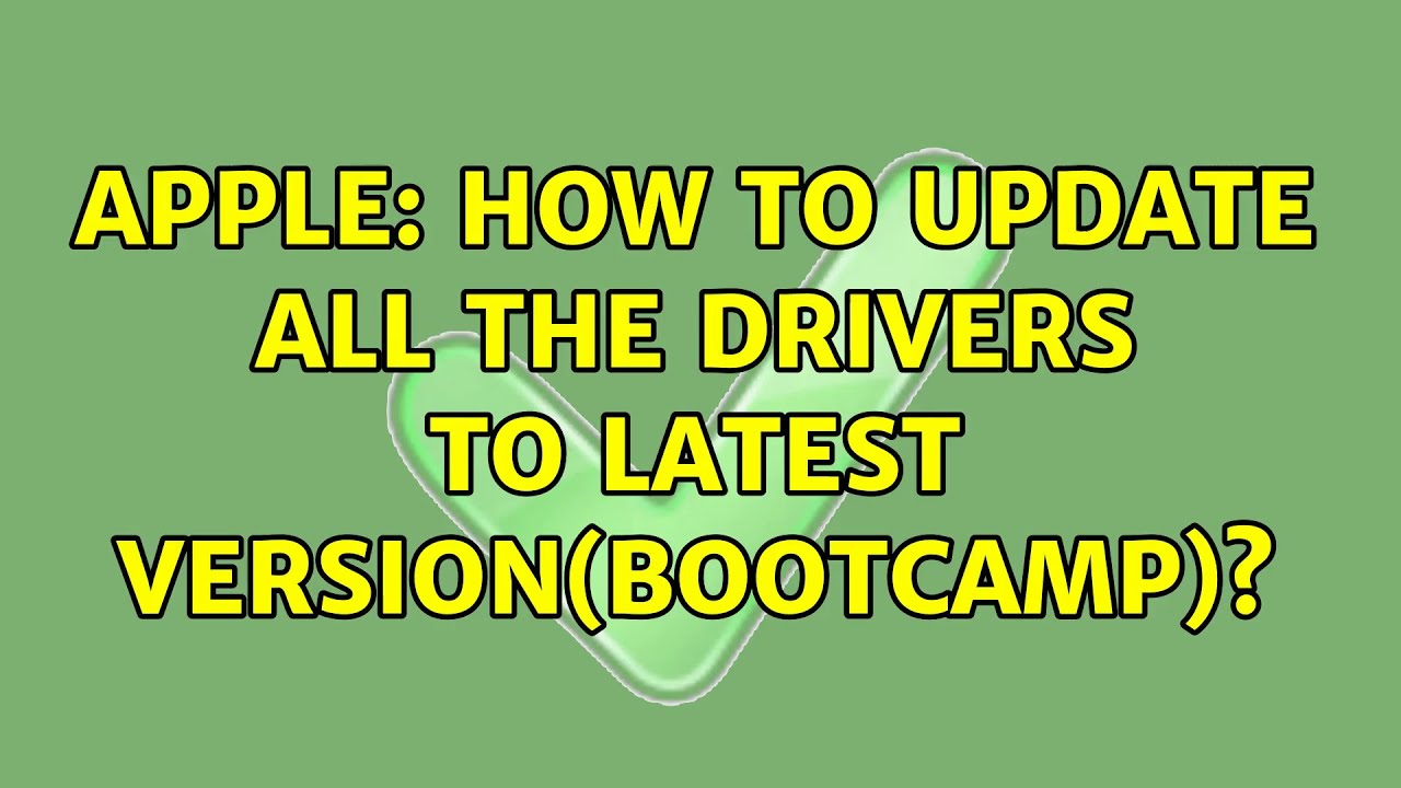 Apple: How to update all the drivers to latest version(bootcamp)? (3 ...