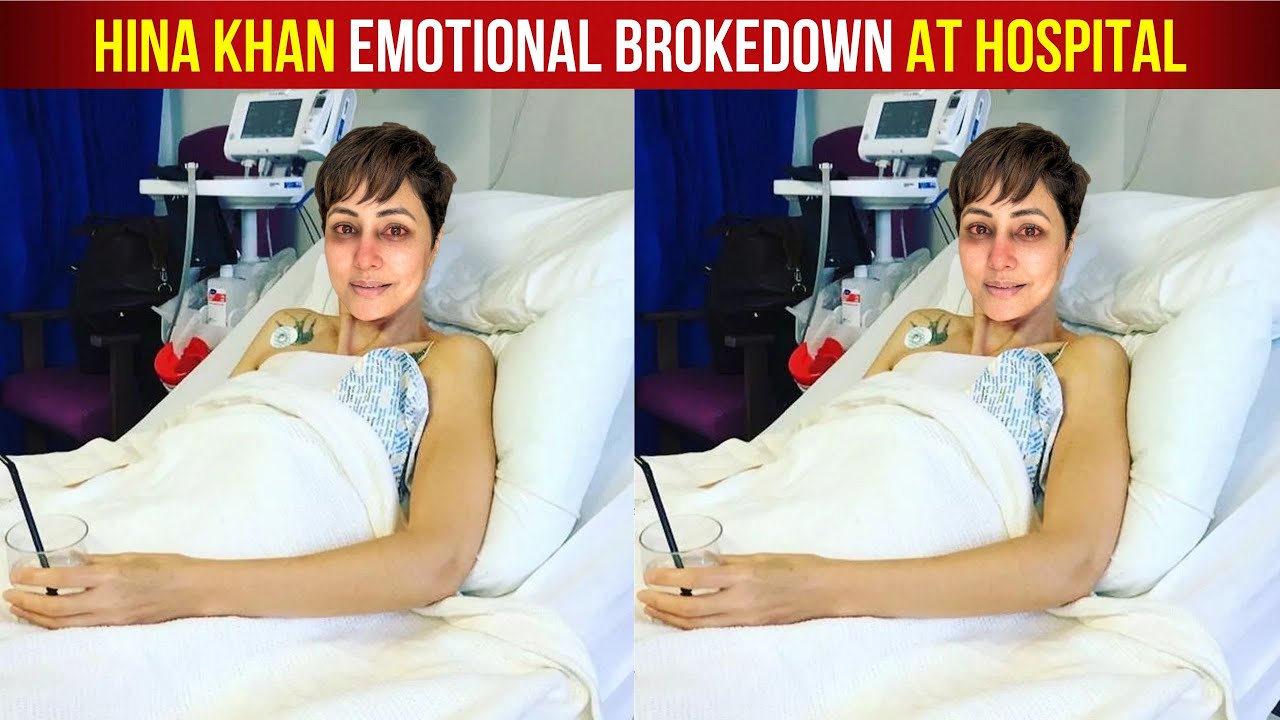 Hina Khan Crying In Pain At Hospital As Chemotherapy Side Effects ...