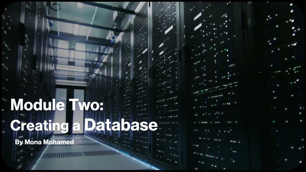 Module Two: Create A Database - YouTube