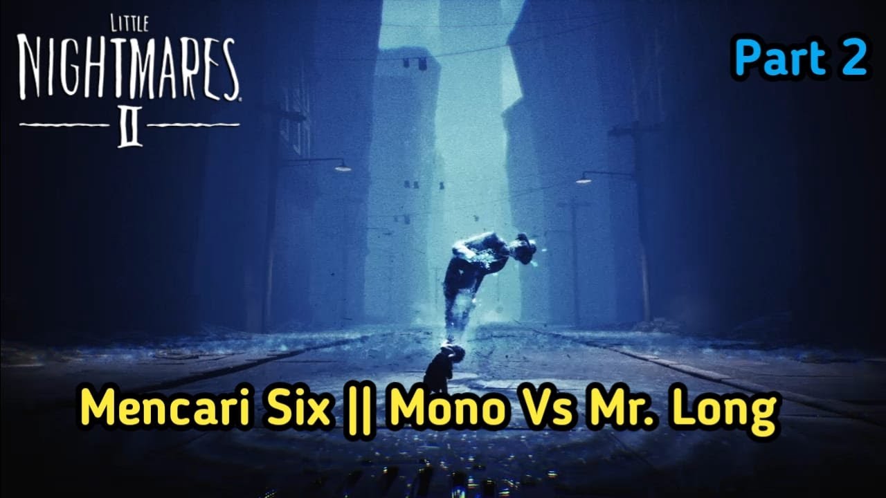 Mencari Six || Mono Vs Mr Long - Part 2 - YouTube