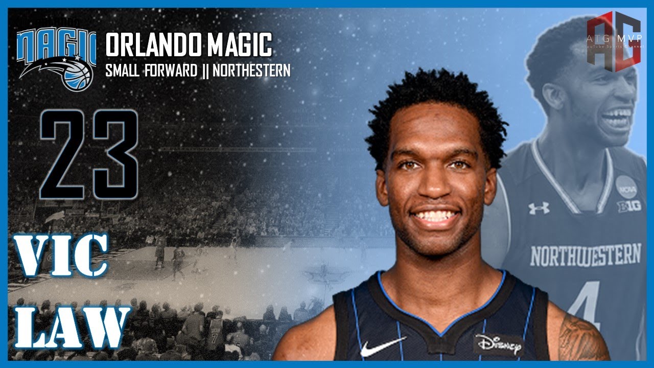 ORLANDO MAGIC: Vic Law ᴴᴰ - YouTube