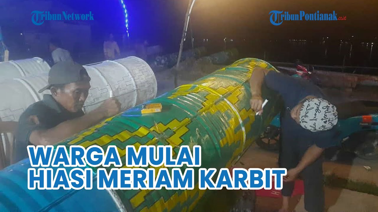 Menjelang Pelaksanaan Festival Meriam Karbit di Sintang - YouTube