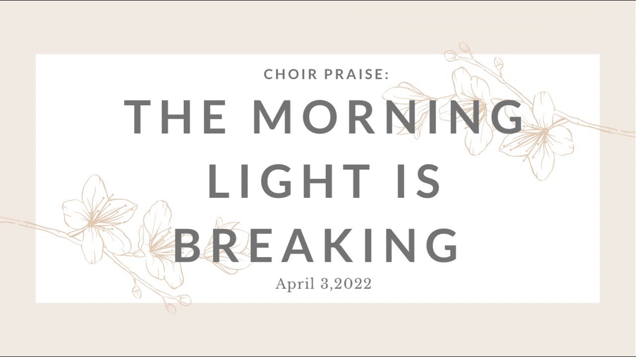 The Morning Light is Breaking (Hymn 264) - YouTube