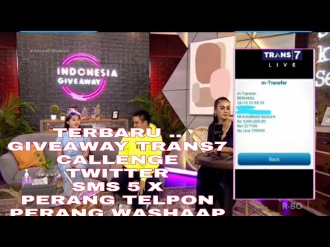 TERBARU ...! INDONESIA GIVEAWAY TRANS7 CALLANGE TWITTER SMS 5 KALI ...