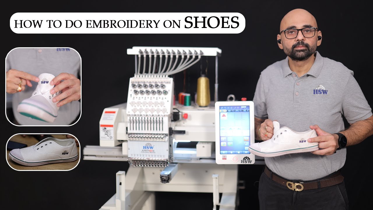 How to do Embroidery on Shoe in HSW Embroidery Machine - YouTube