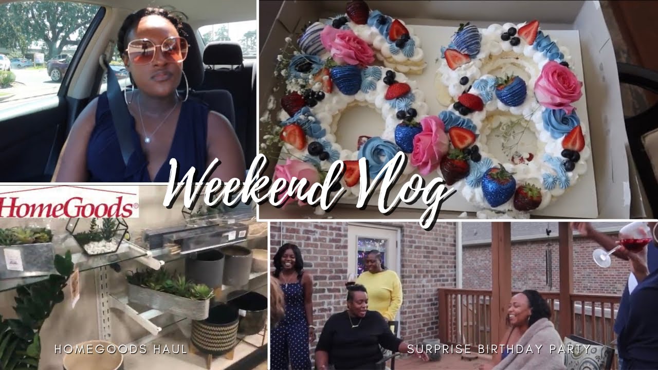WEEKEND VLOG| SURPRISE BIRTHDAY PARTY | HOMEGOODS | TJMAXX | AMAZON ...