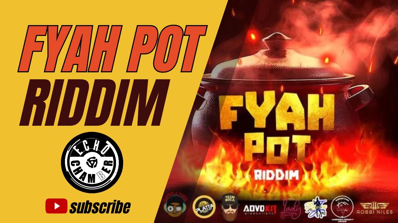 Fyah Pot Riddim Mix! | Echo Chamber - YouTube