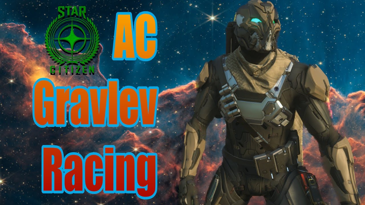 Star Citizen Gravlev Racing - YouTube