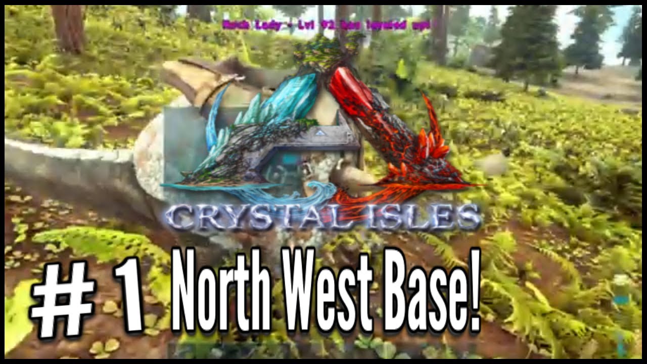 Ark Survival Evolved: Crystal Isles - #1 North West Base! - YouTube