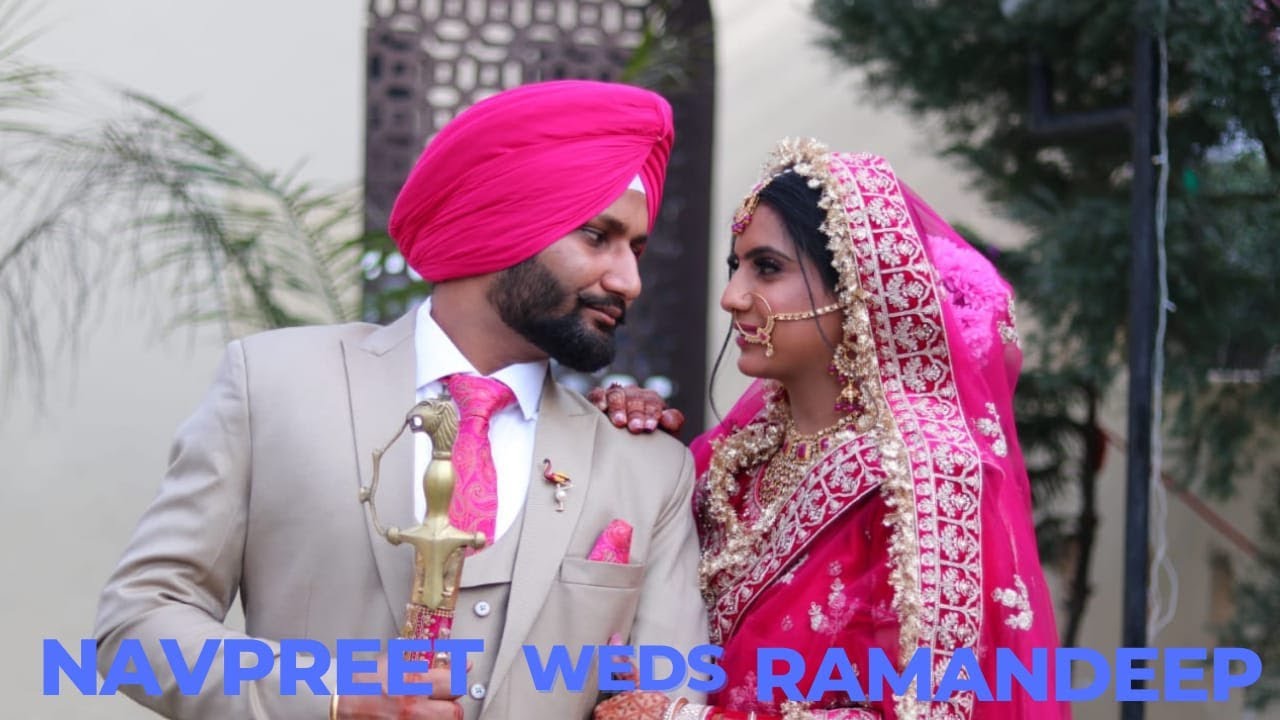 NAVPREET WEDS RAMANDEEP - YouTube