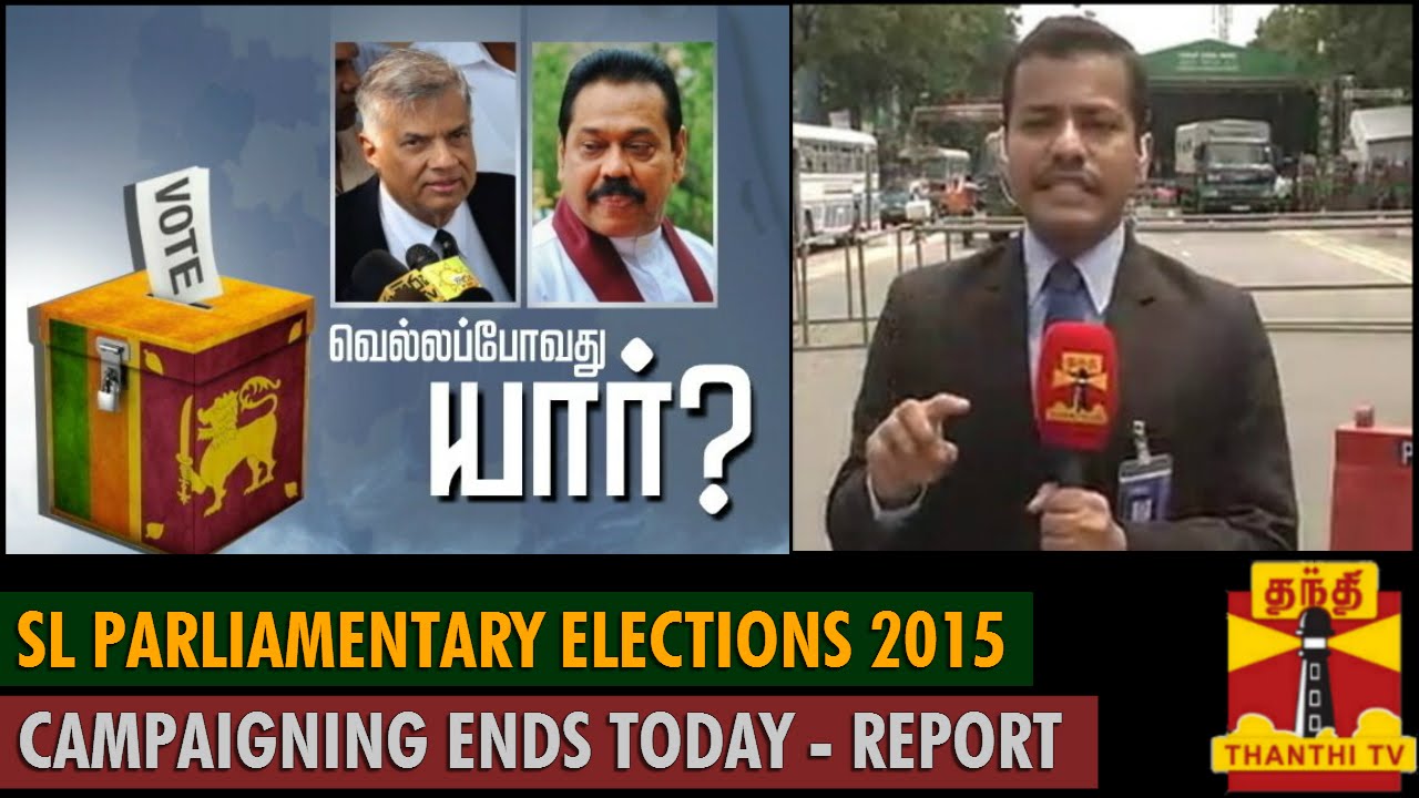 SL Parliamentary Elections 2015 : Campaigning Ends today - Detailed ...