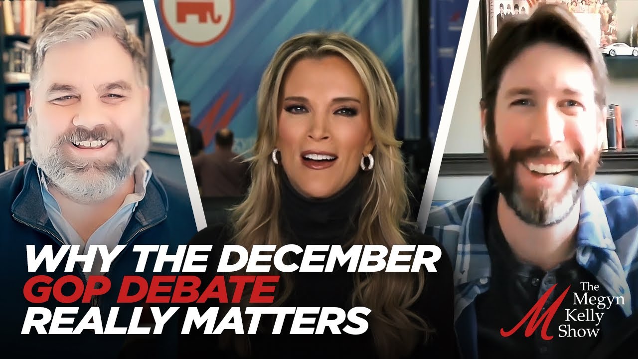 Why the December GOP Debate Really Matters, with Charles C.W. Cooke and Michael Brendan ...