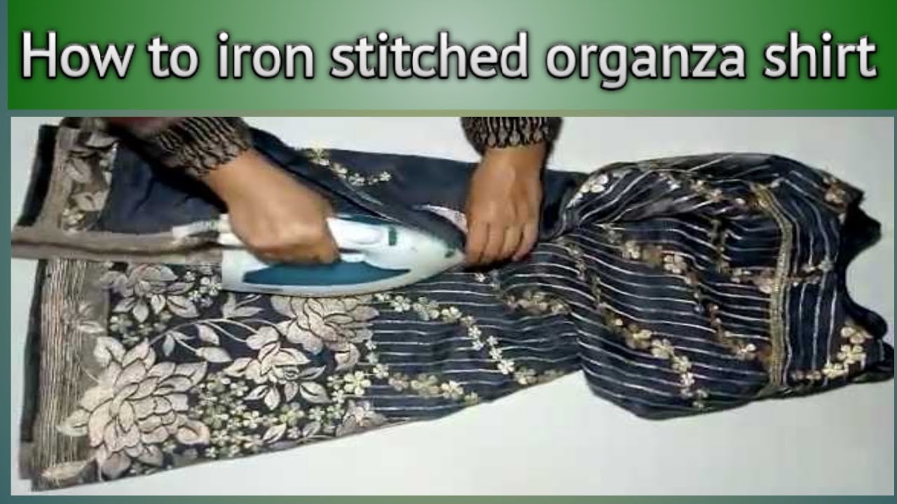 how to iron stitched organza dress /how to iron stitched suits /how to ...