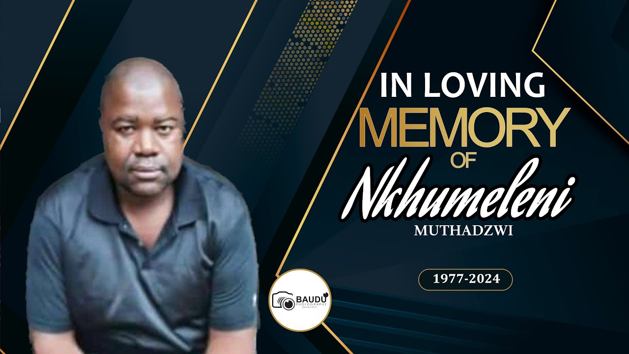 MEMORIAL SERVICE OF NKHUMELENI MUTHADZWI - YouTube