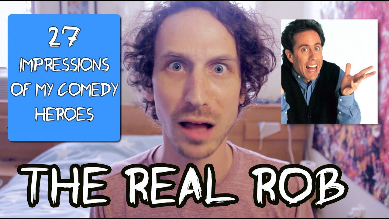 27 Impressions of my Comedy Heroes - The Real Rob - YouTube
