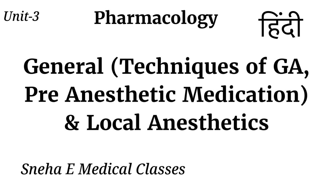 General (techniques of GA, pre anesthetic medication) & local ...