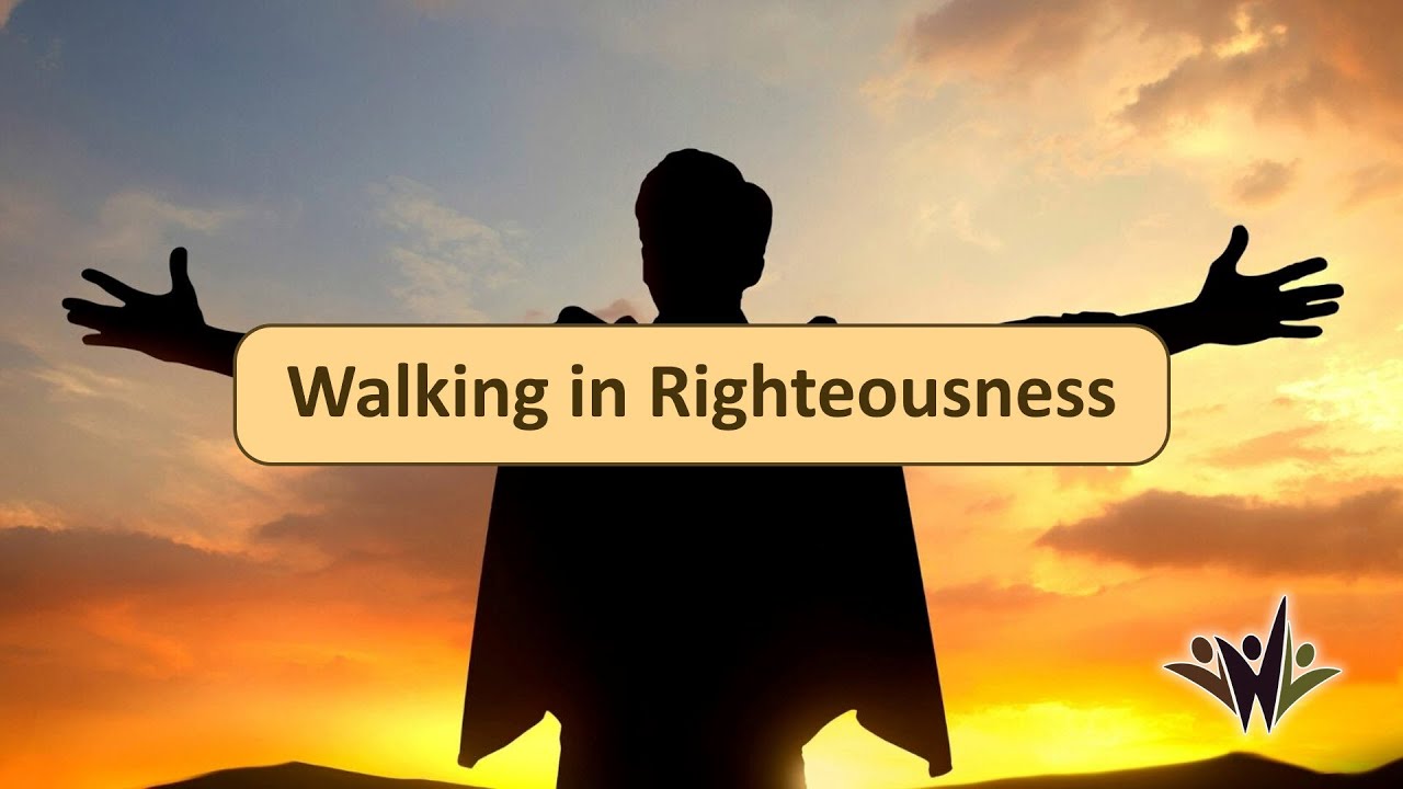 Walking in Righteousness - Bible Study 04-03-2024 - YouTube