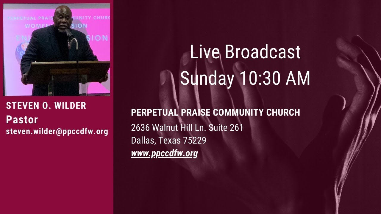 Pastor, Steven O. Wilder | PPCCDFW Live - YouTube