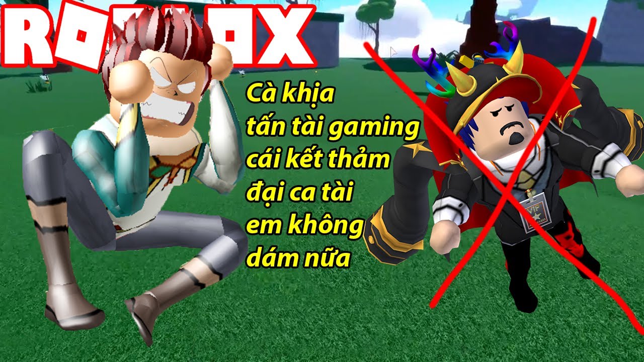 Roblox - Cà Khịa Tấn Tài Gaming Chỉ Một Lần Mà Kết Quả Lại Nhọ Không ...