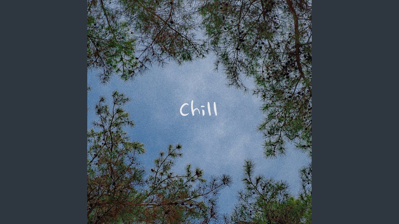 Chill (feat. Melting Boy) - YouTube
