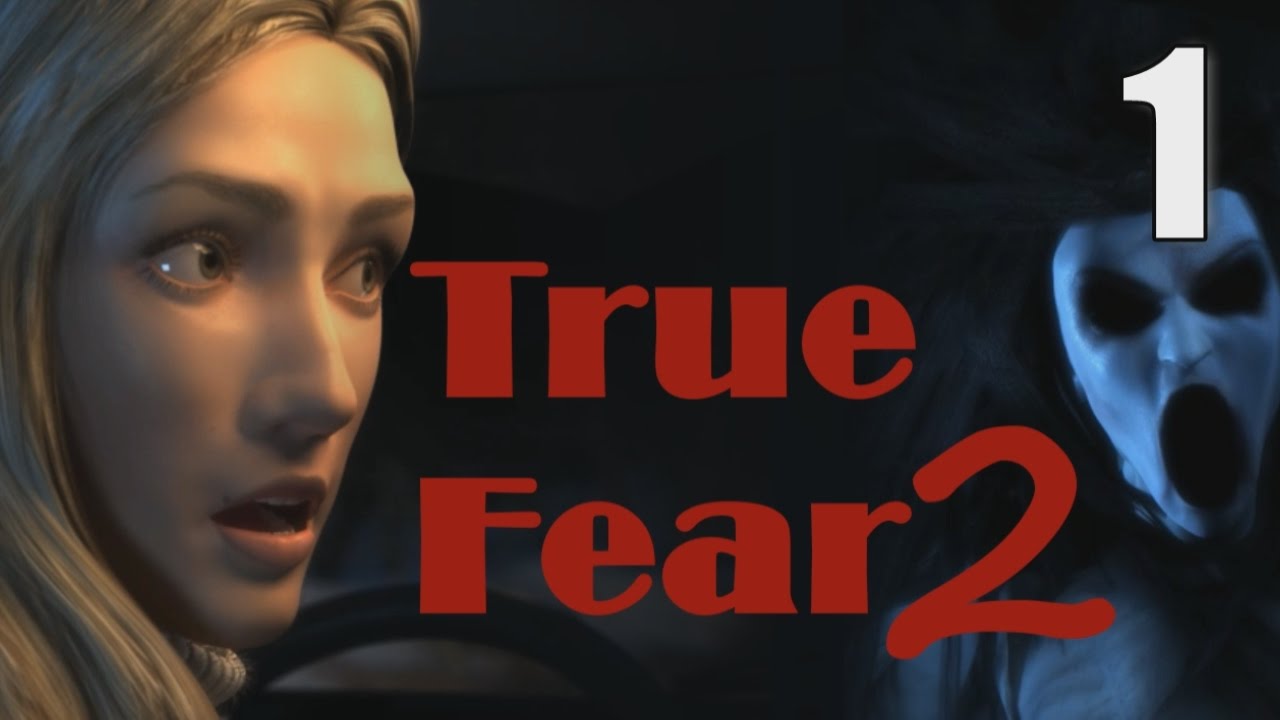 True Fear 2 / True Fear: Forsaken Souls Part 2 [01] w/YourGibs - Beta ...