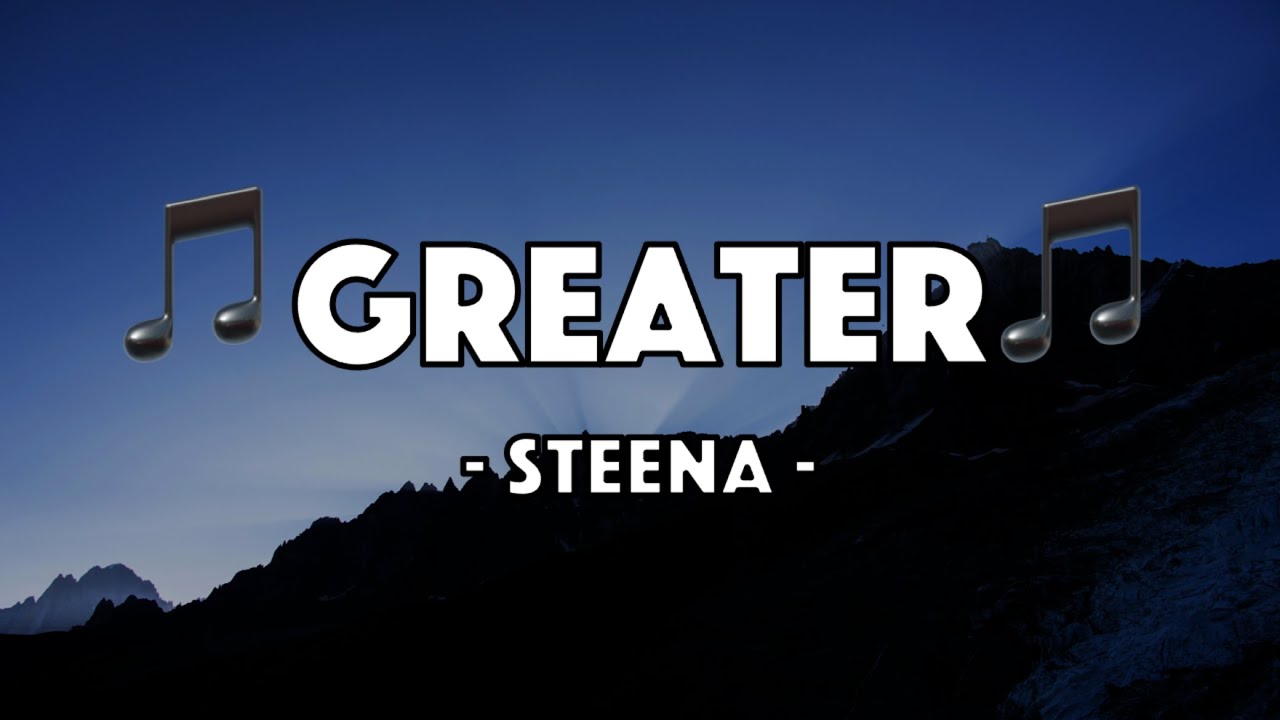 Steena - Greater (Lyric Video) - YouTube