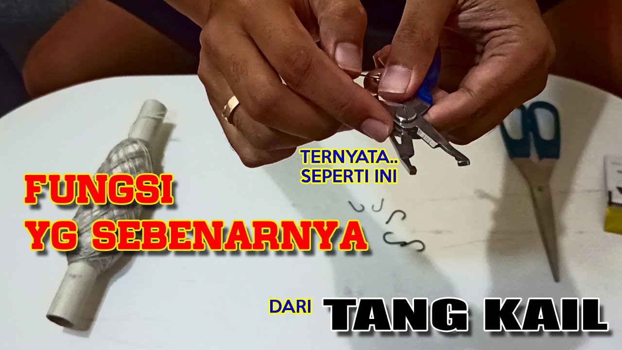 CARA MENGGUNAKAN TANG KAIL PANCING (TANG SPLIT RING), ADA 5 FUNGSI ...