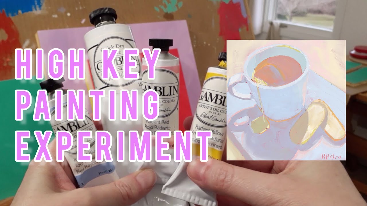 Painting within a Limited Value Range - High-Key Painting with Gamblin ...