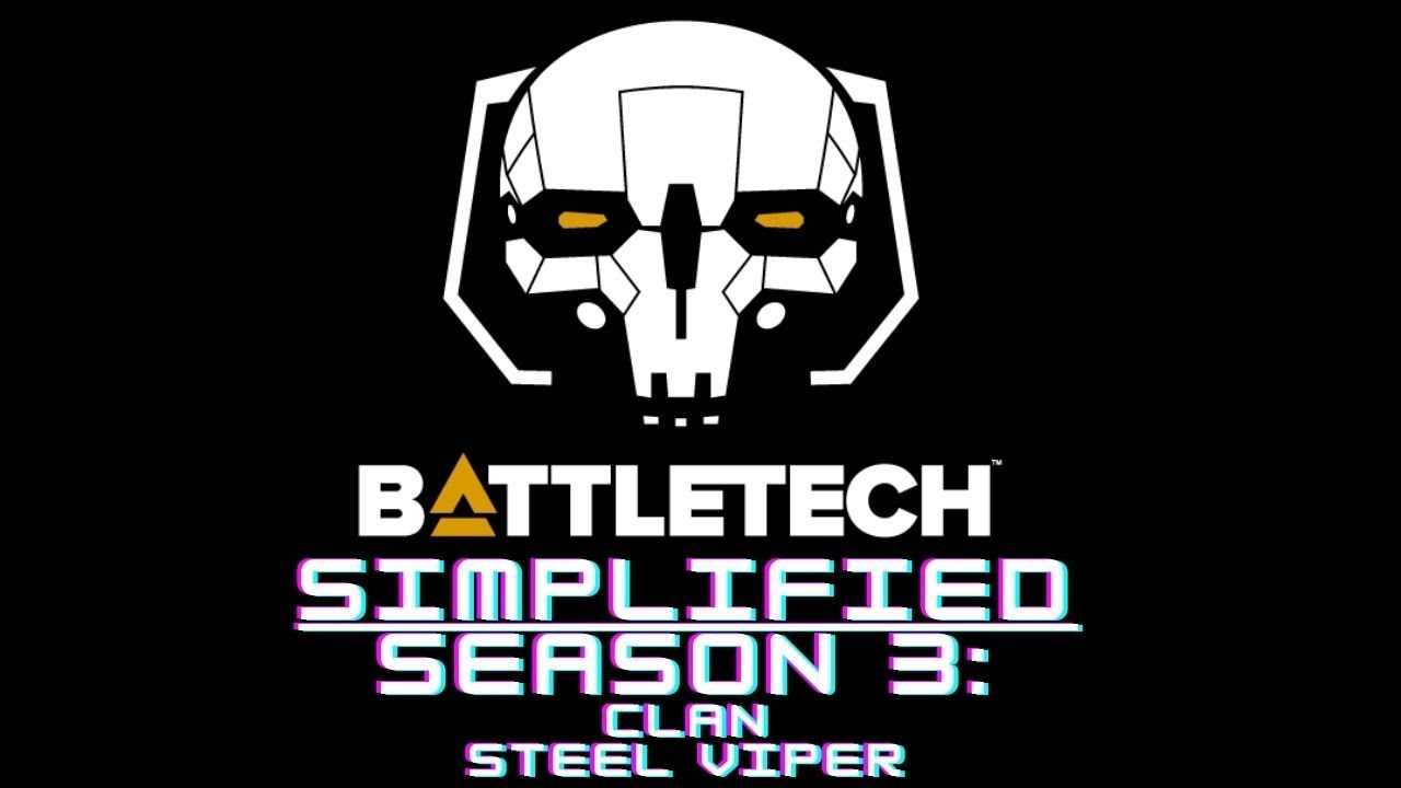 BATTLETECH SIMPLIFIED[Season 3- The CLANS](09) Clan Steel Viper SEASON ...